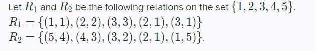 Solved Let R1 and R2 be the following relations on the set | Chegg.com