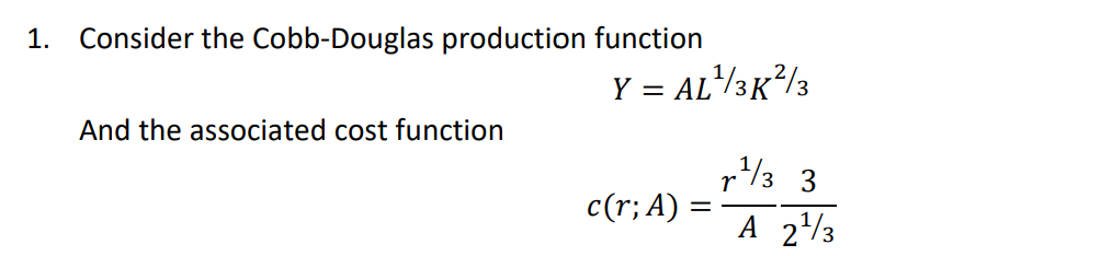 1. Consider the Cobb-Douglas production function Y = | Chegg.com