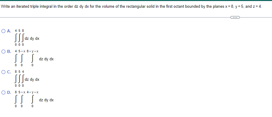 Solved Write an iterated triple integral in the order dzdydx | Chegg.com