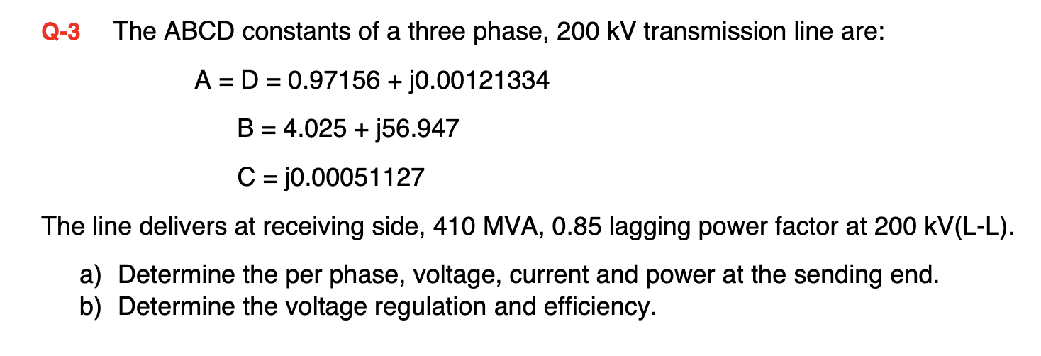 Solved Q-3 The ABCD constants of a three phase, 200 kV | Chegg.com