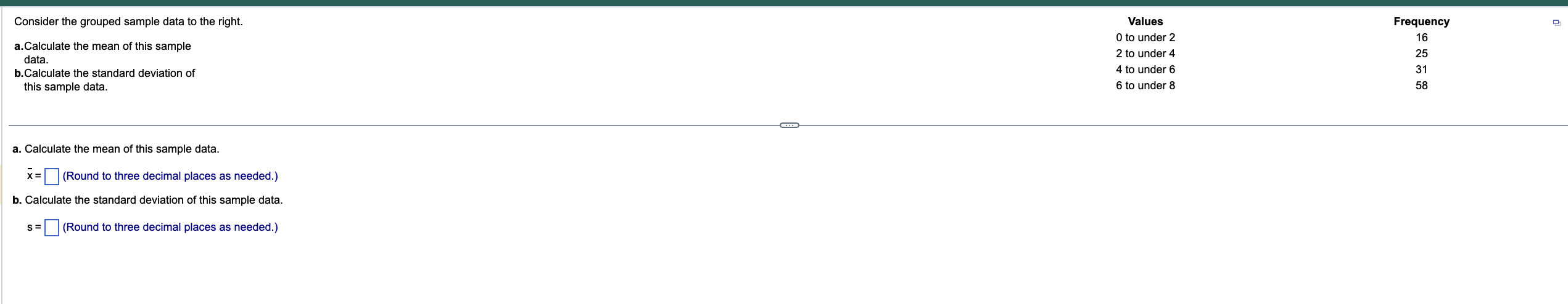 Solved Consider the grouped sample data to the right. | Chegg.com Solved Consider the grouped sample data to the right. | Chegg.com