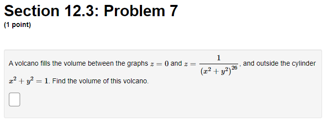 Solved Section 12.3: Problem 7 (1 point) A volcano fills the | Chegg.com