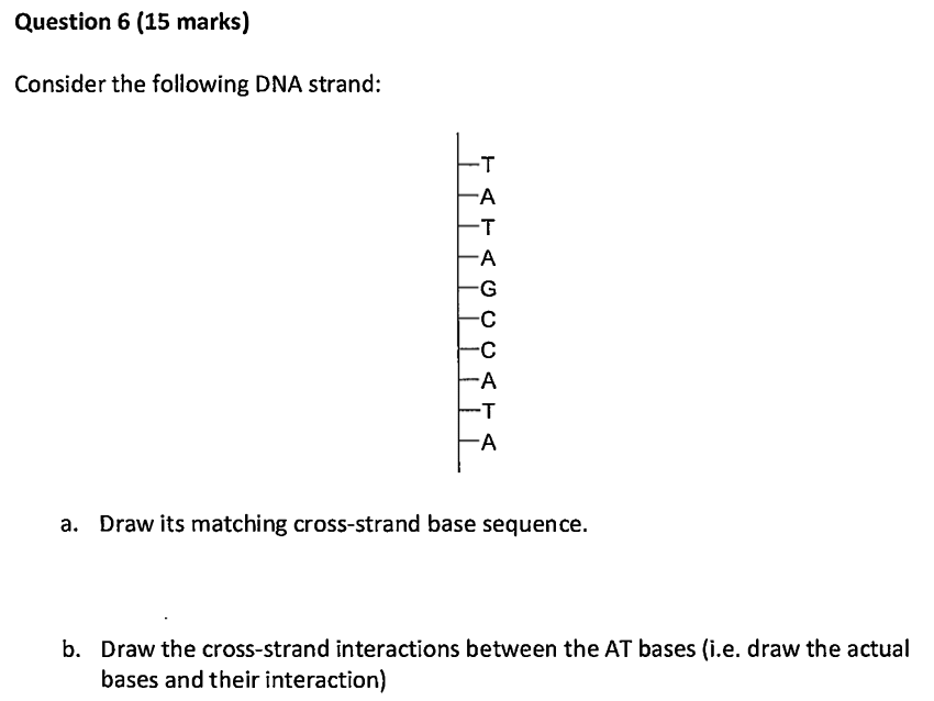 Solved Question 6 (15 marks) Consider the following DNA | Chegg.com