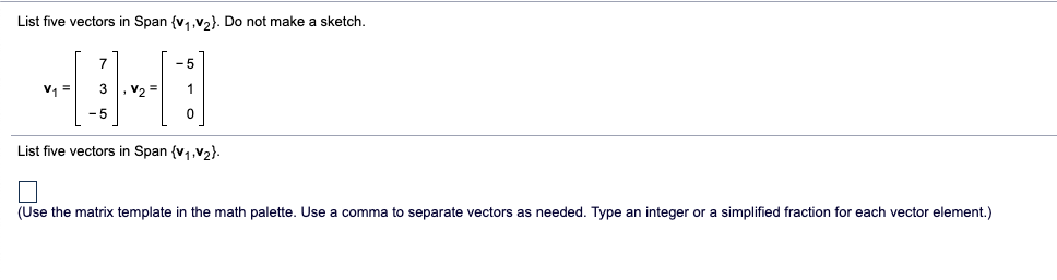 Solved List five vectors in Span (v1V2. Do not make a | Chegg.com