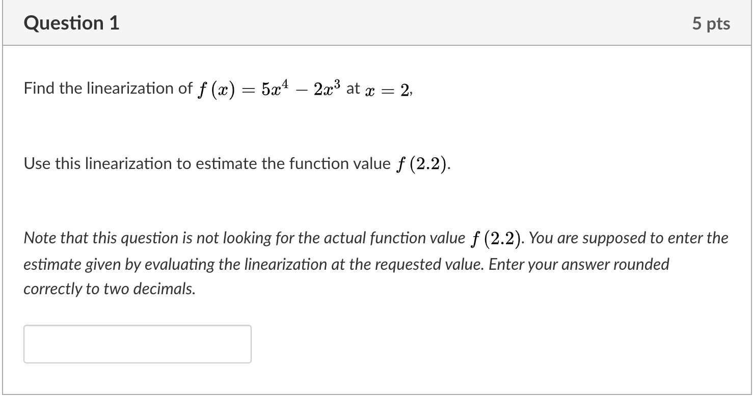 Solved Question 1 5 Pts Find The Linearization Of F X