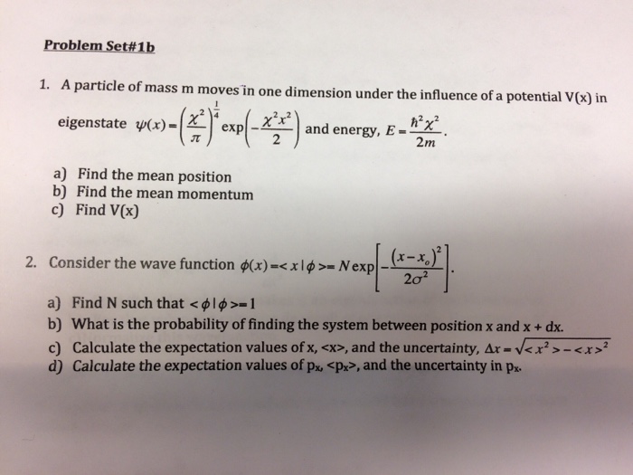 Solved ProblemSet#1b 1. A particle of mass m moves in one | Chegg.com