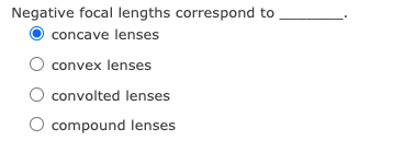 Solved Negative focal lengths correspond to concave lenses | Chegg.com