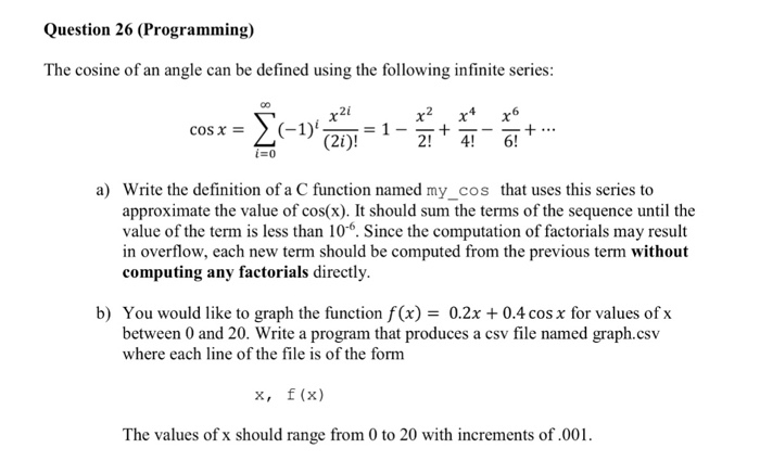 Solved Question 26 (Programming) The cosine of an angle can | Chegg.com