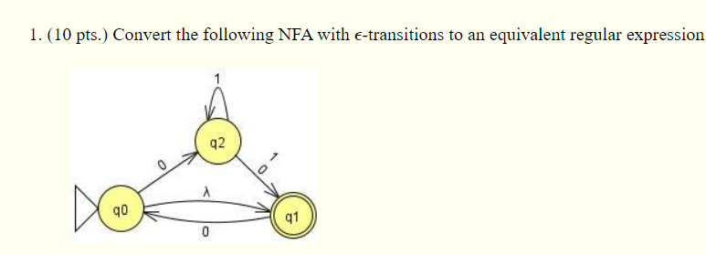 Solved 1. (10 pts.) Convert the following NFA with | Chegg.com