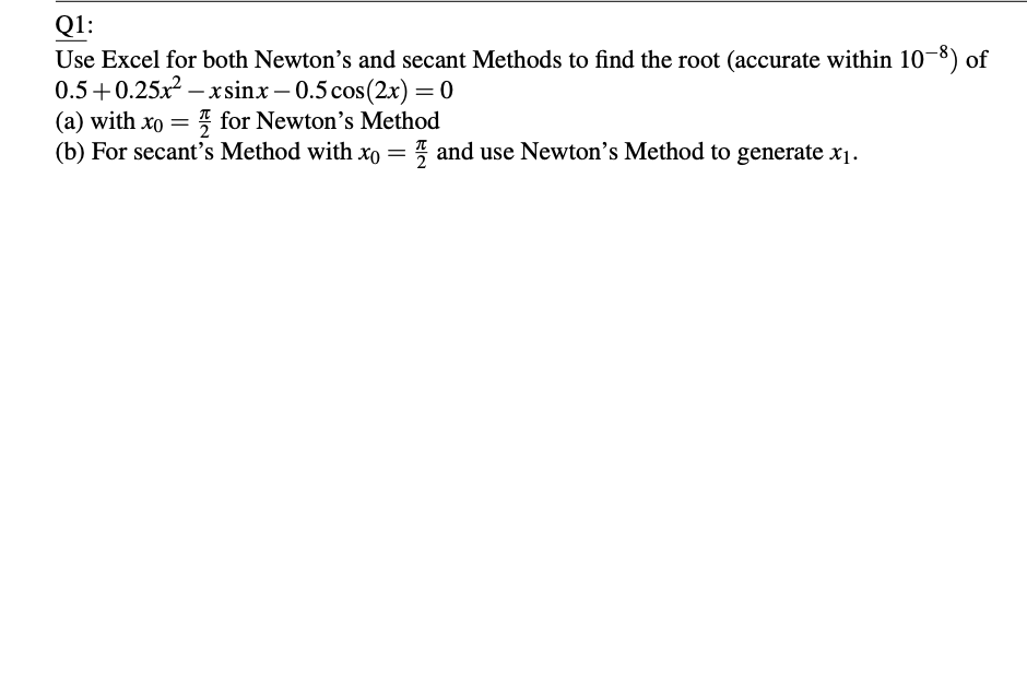 Solved Use Excel for both Newton's and secant Methods to | Chegg.com
