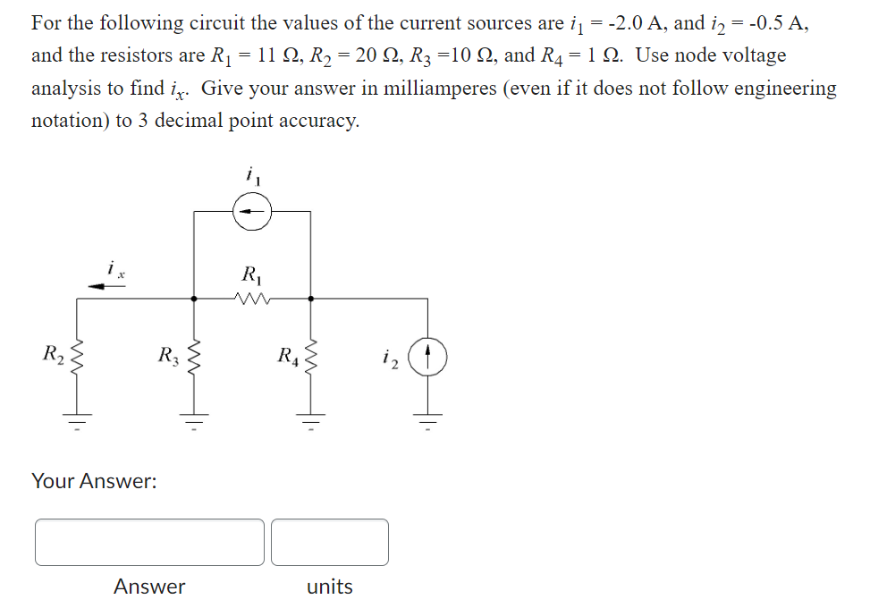 Solved For the following circuit the values of the current | Chegg.com
