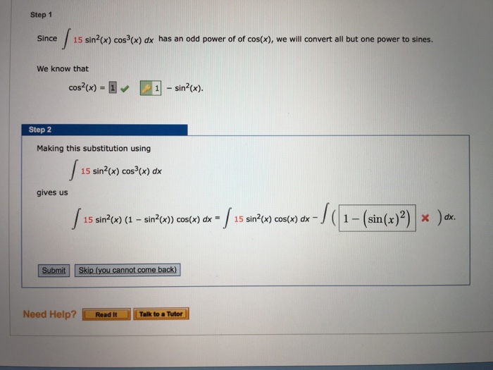 Solved Since integral 15 sin^2(x) cos^3(x) dx has an odd | Chegg.com