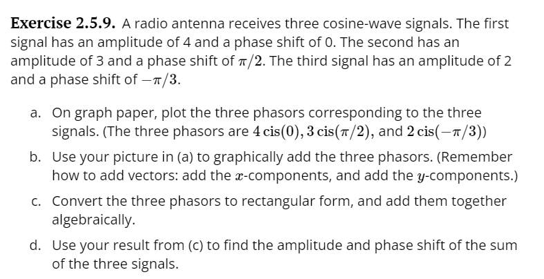 Solved Exercise 2.5.9. ﻿A radio antenna receives three | Chegg.com