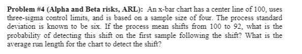 Solved Problem #4 (Alpha and Beta risks, ARL): An x-bar | Chegg.com