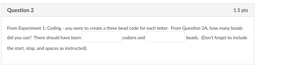 Solved Question 2 1.5 pts From Experiment 1: Coding - you | Chegg.com