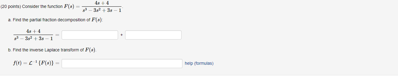 Solved points) Consider the function F(s)=s3−3s2+3s−14s+4. | Chegg.com