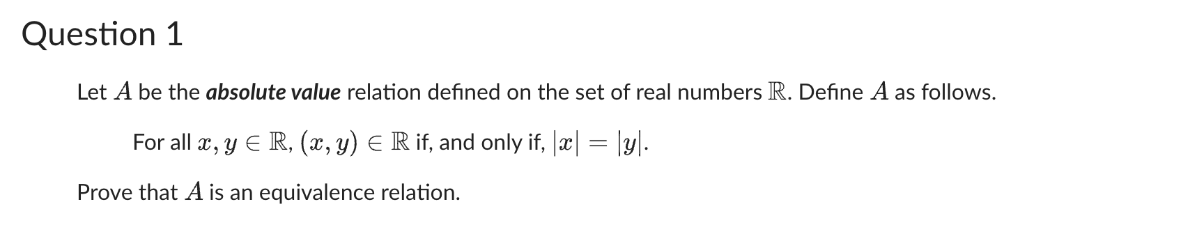Solved Question 1Let A be ﻿the absolute ﻿value relation | Chegg.com