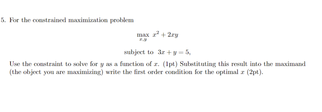 Solved 5. For the constrained maximization problem | Chegg.com