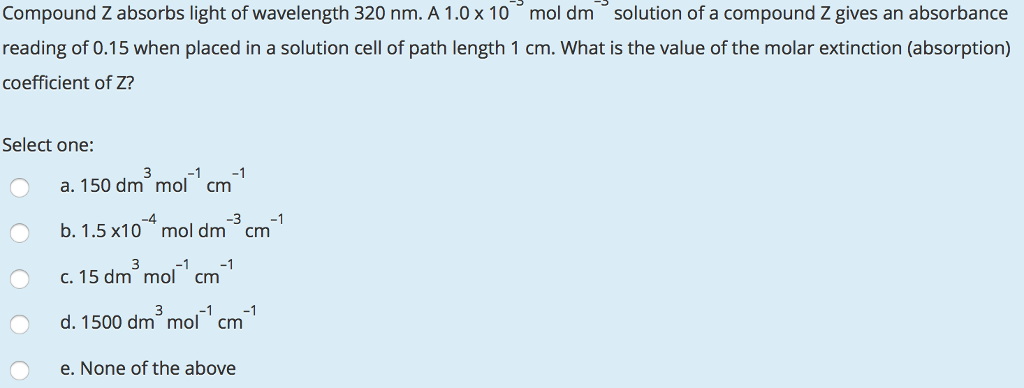 Solved Compound Z absorbs light of wavelength 320 nm. A 1.0 | Chegg.com