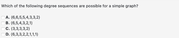 Solved Which of the following degree sequences are possible | Chegg.com