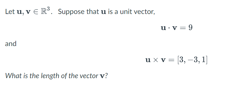 Solved Let u,v∈R3. Suppose that u is a unit vector, u⋅v=9 | Chegg.com Solved Let u,v∈R3. Suppose that u is a unit vector, u⋅v=9 | Chegg.com