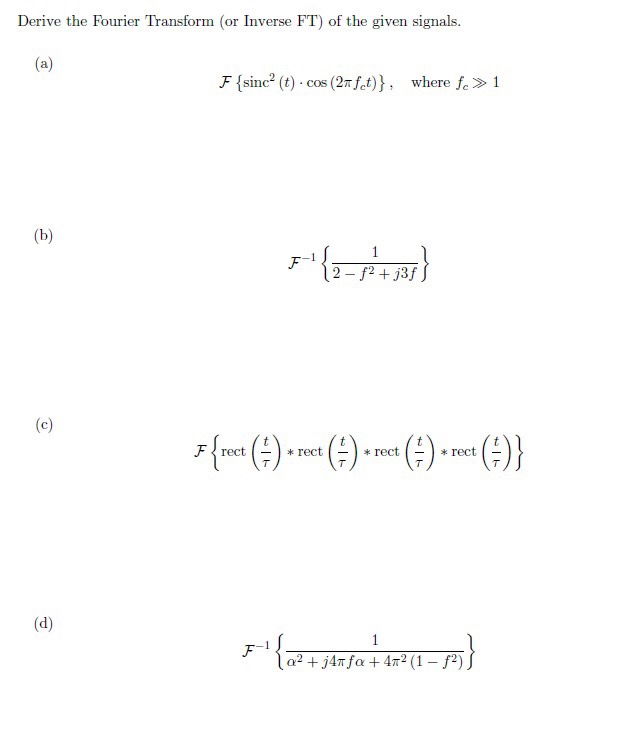 Solved Derive the Fourier Transform (or Inverse FT) of the | Chegg.com