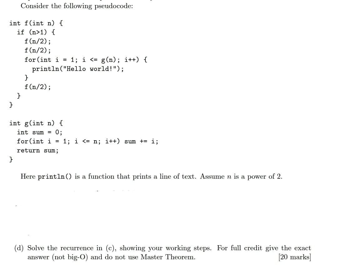 Solved Consider The Following Pseudocode Int F Int N { If