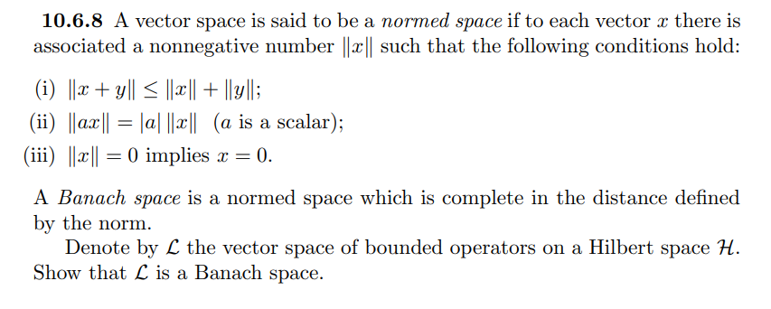 Solved 10.6.8 A vector space is said to be a normed space if | Chegg.com