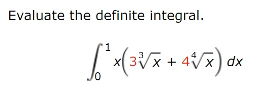 Solved Evaluate the definite integral.∫01x(3x3+4x4)dx | Chegg.com