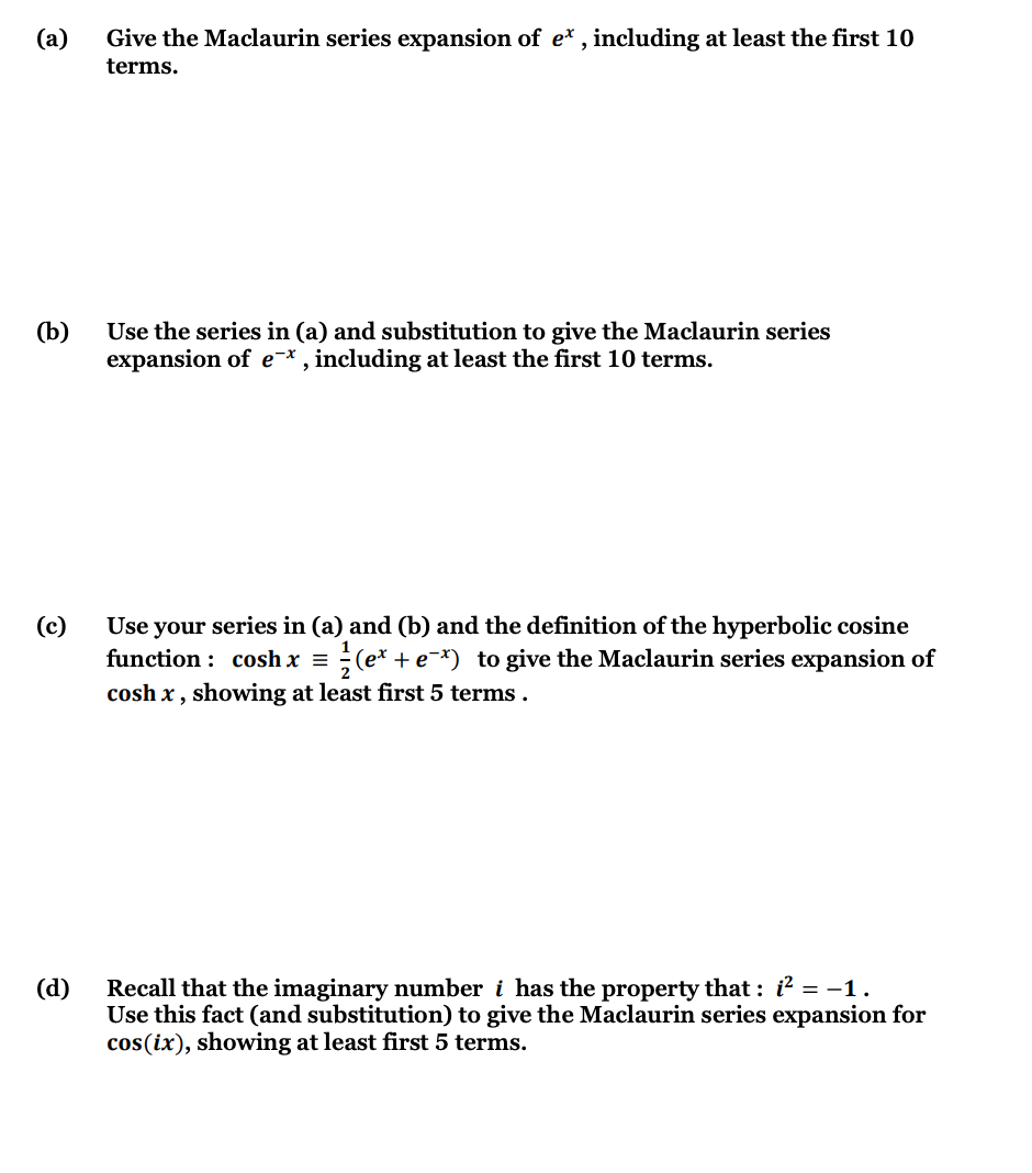 Solved (a) Give the Maclaurin series expansion of ex, | Chegg.com