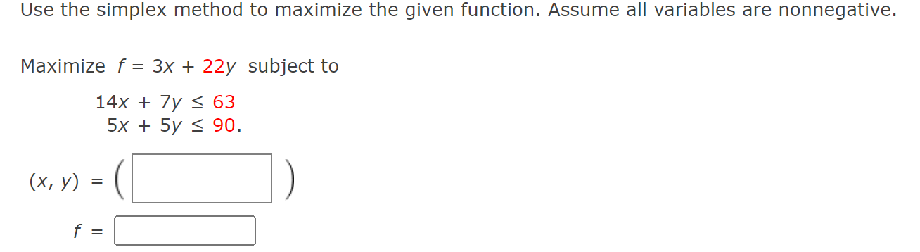 Solved Use the simplex method to maximize the given | Chegg.com