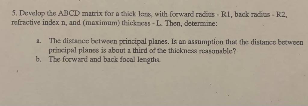 Solved Develop the ABCD matrix for a thick lens, with | Chegg.com