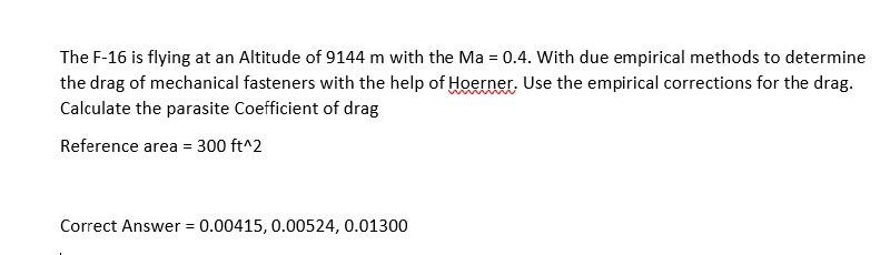 Solved The F-16 is flying at an Altitude of 9144 m with the | Chegg.com