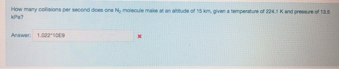 Solved How many collisions per second does one N2 molecule | Chegg.com
