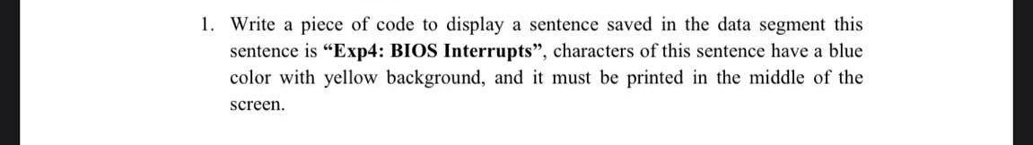 Solved 1. Write a piece of code to display a sentence saved | Chegg.com