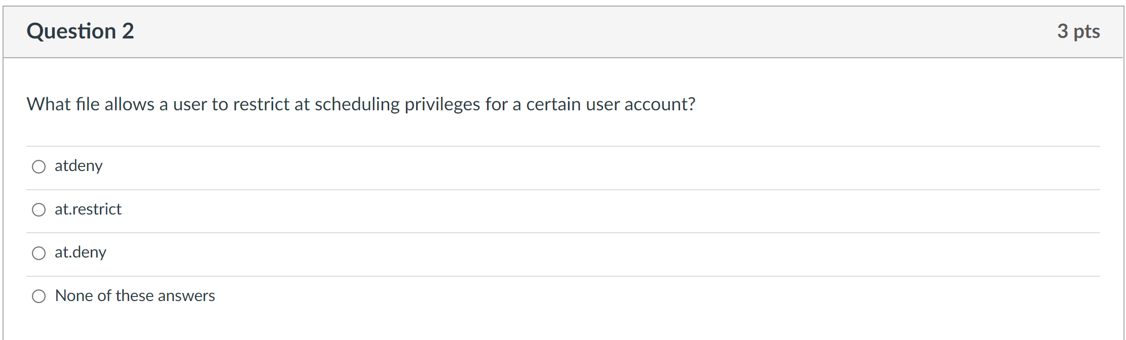 Solved Question 2 3 pts What file allows a user to restrict | Chegg.com