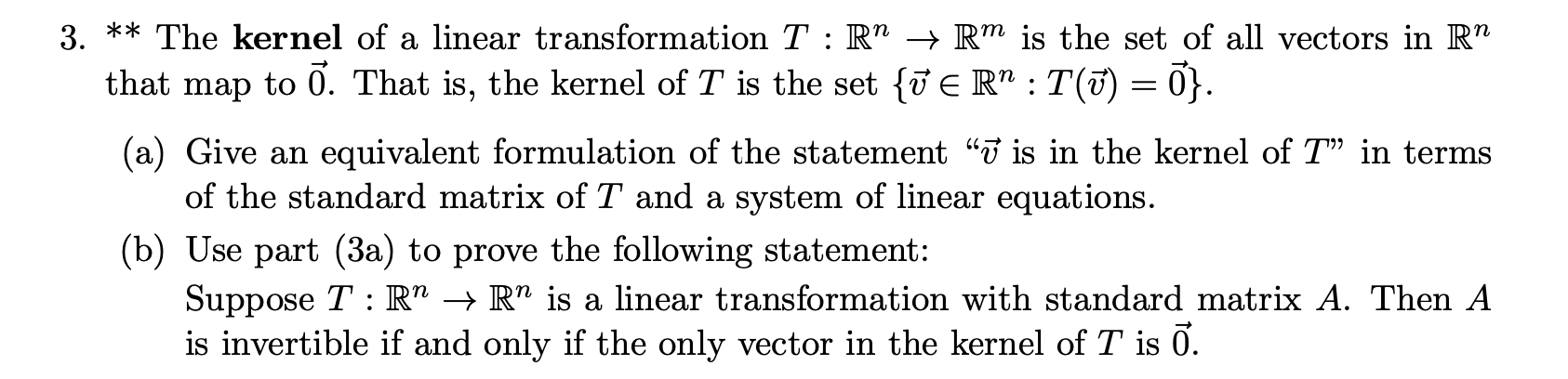 Solved 3. ** The kernel of a linear transformation T: RM → | Chegg.com