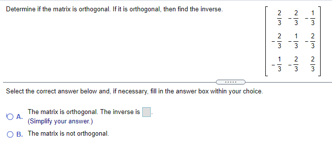 Solved Determine if the matrix is orthogonal. If it is | Chegg.com