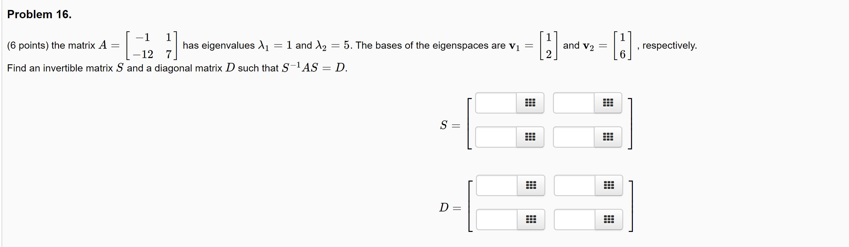 Solved Problem 16. and V2 = , respectively. [ -1 1] (6 | Chegg.com