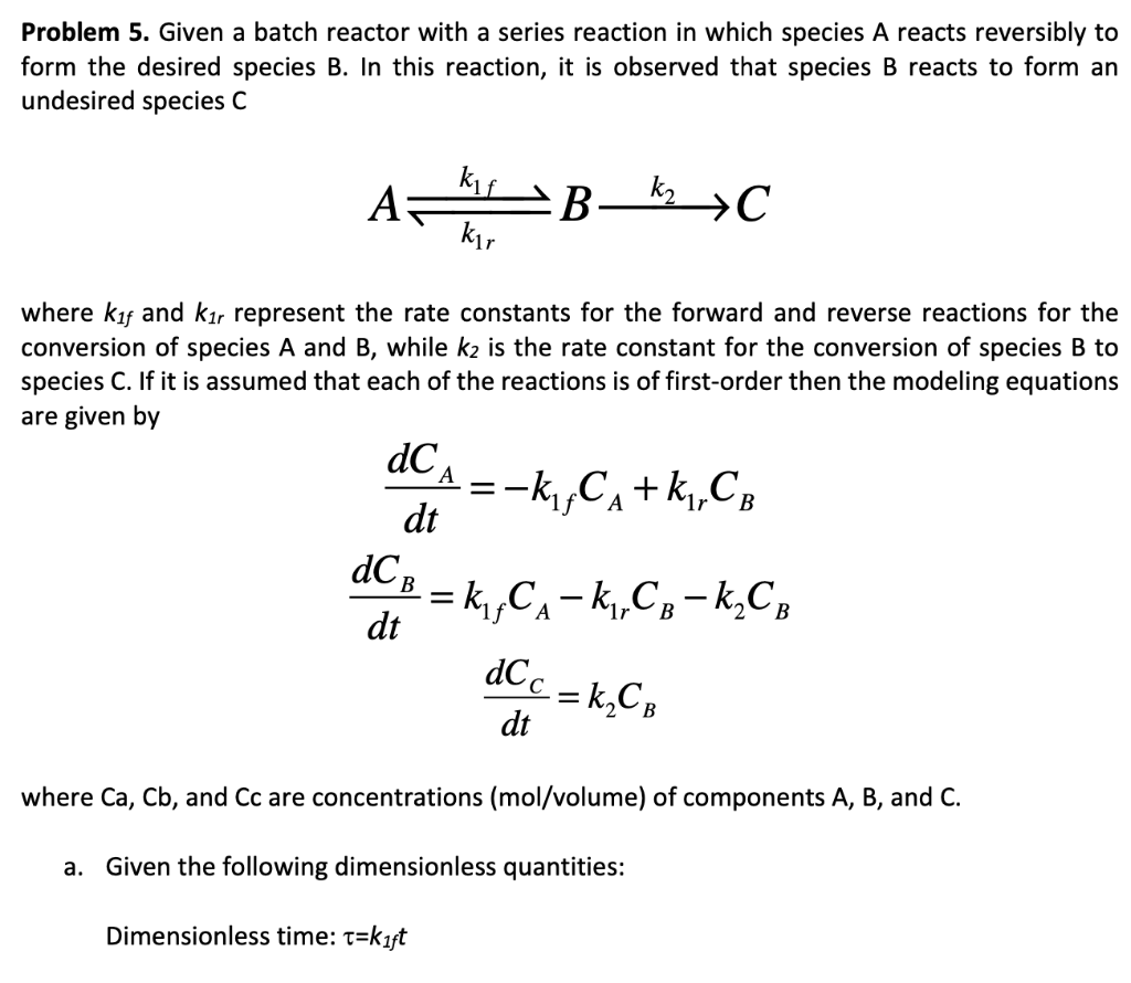 Solved Problem 5. Given a batch reactor with a series | Chegg.com