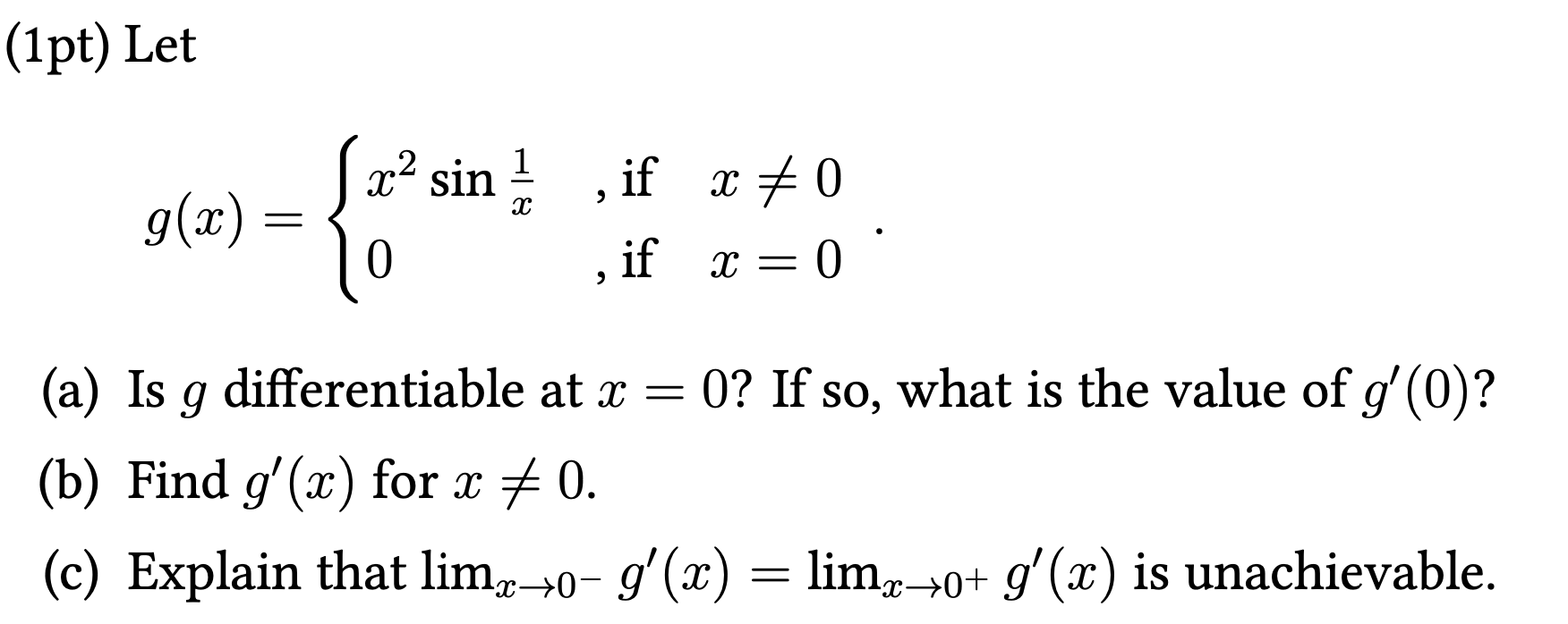 Solved Let { x2 sin 1 g(x) = x 0 , if x ̸= 0 ,if | Chegg.com