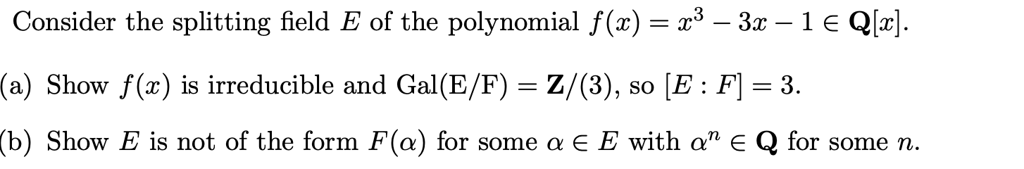 Solved Consider the splitting field E of the polynomial | Chegg.com