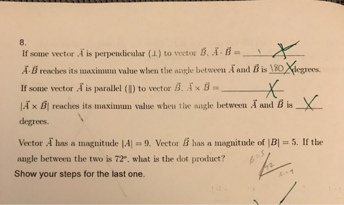 Solved 8. If some vector is perpendicular (L) to vector B. | Chegg.com