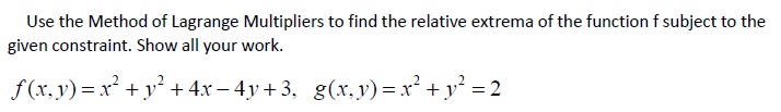 Solved Use the Method of Lagrange Multipliers to find the | Chegg.com