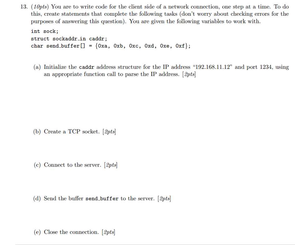 Solved 13. (10pts) You are to write code for the client side | Chegg.com