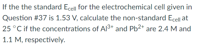 Solved If the the standard Ecell for the electrochemical | Chegg.com