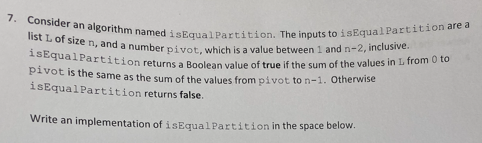 Solved 7. Consider an algorithm named is Equal Partition. | Chegg.com
