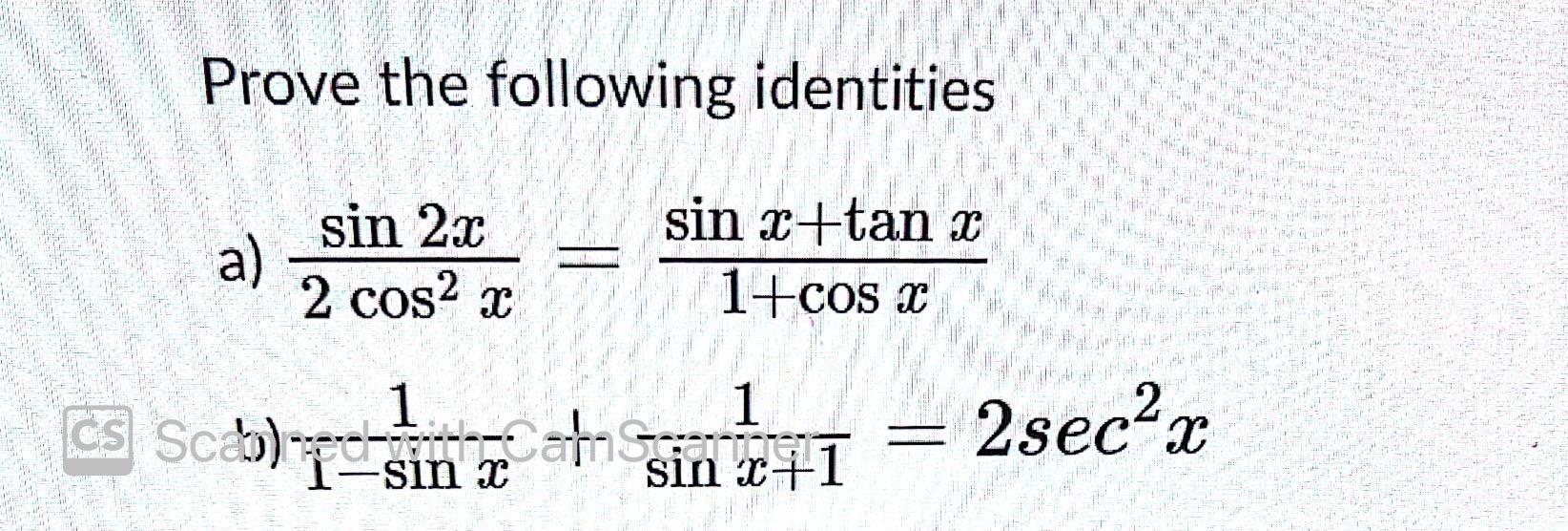 Solved Prove the following identities a) sin 2x 2 cos2 x sin | Chegg.com