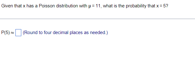 Solved Given that x has a Poisson distribution with μ=11, | Chegg.com