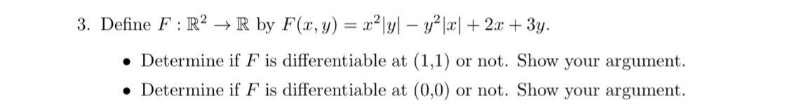 Solved 3. Define F:R2→R by F(x,y)=x2∣y∣−y2∣x∣+2x+3y. - | Chegg.com